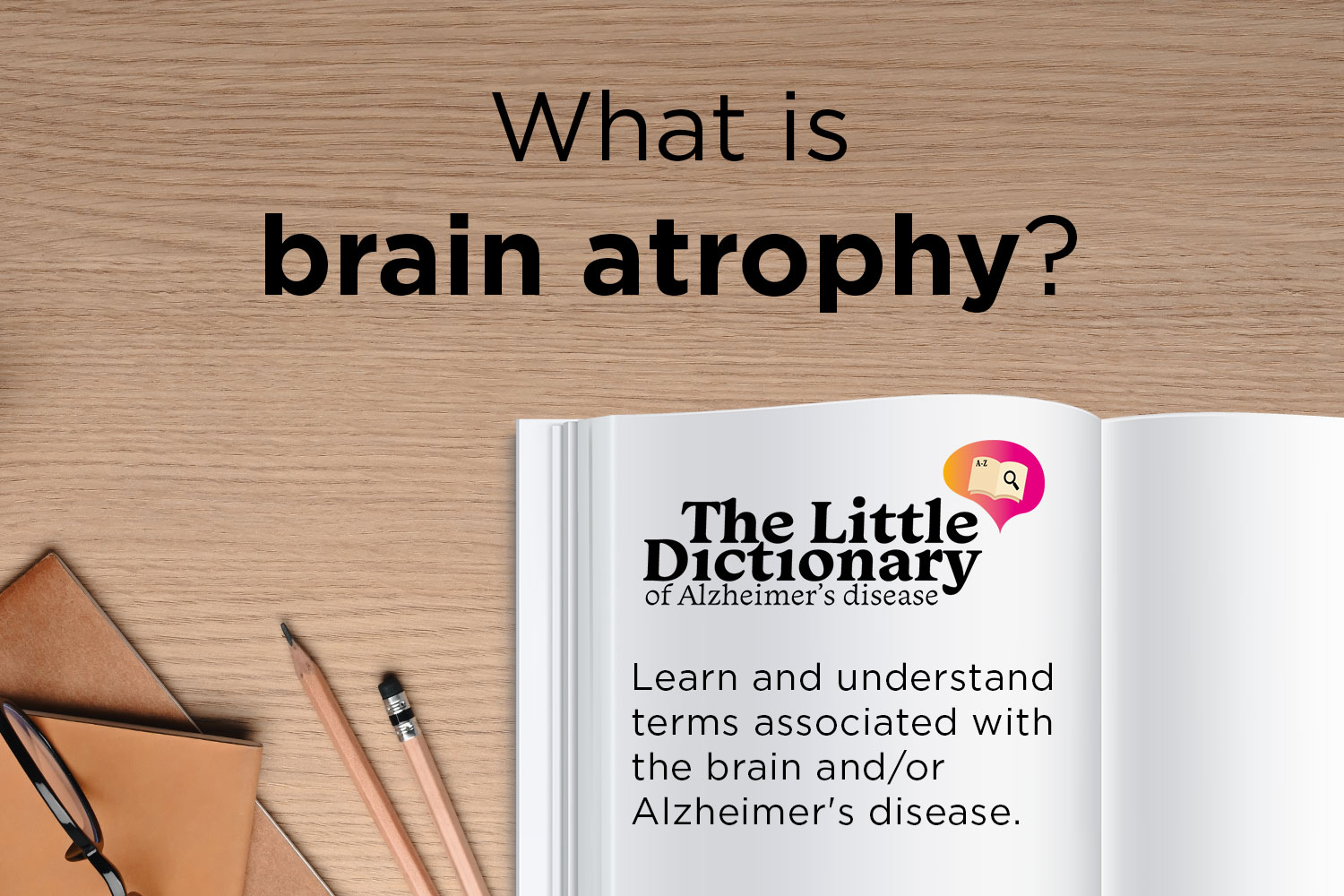 Brain atrophy - Alzheimer Fondation