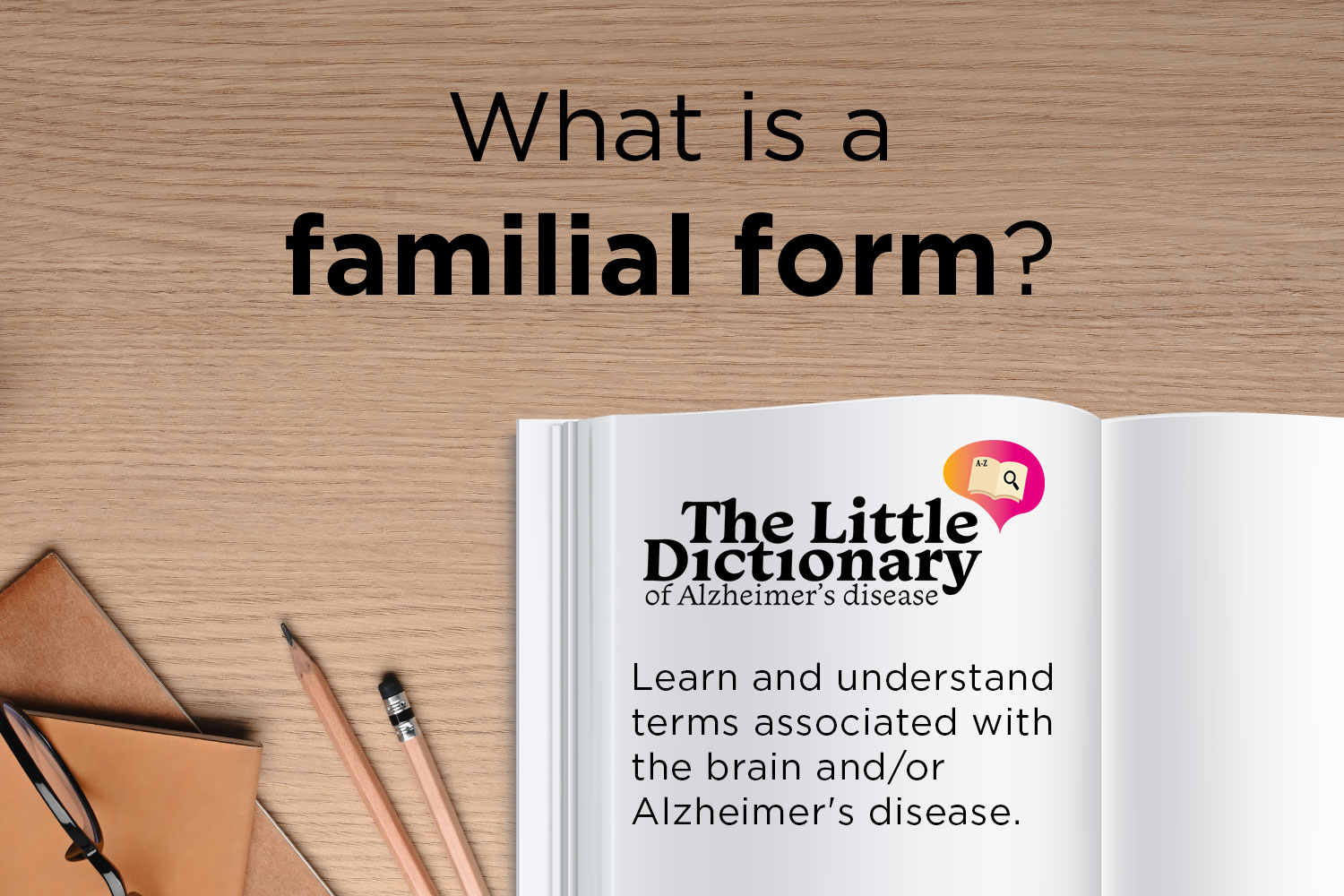 Familial form - Alzheimer Fondation