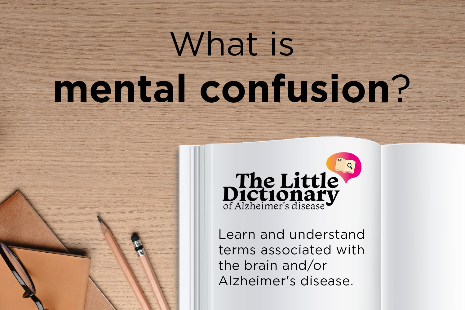 Mental confusion - Alzheimer Fondation