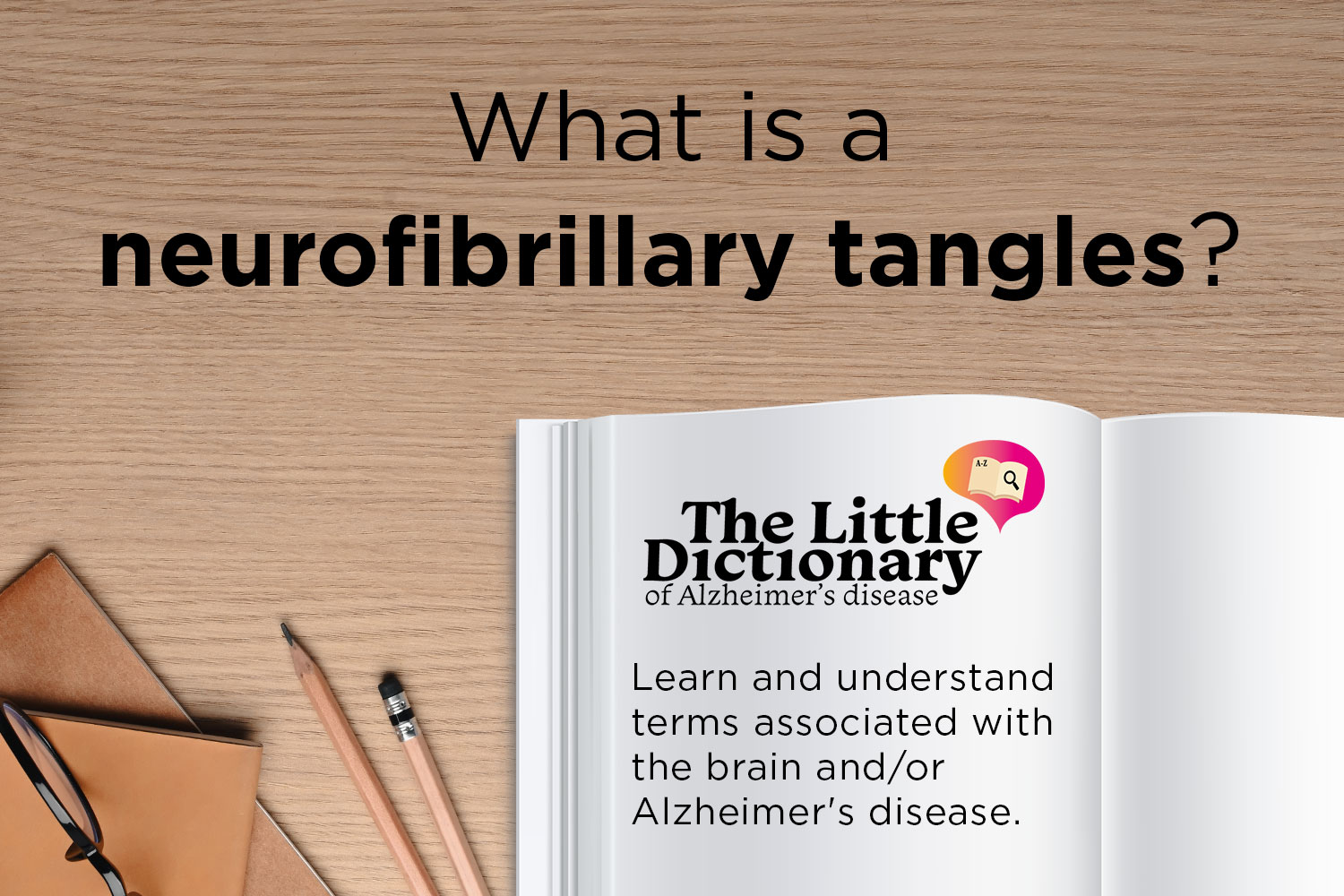 Neurofibrillary tangles - Alzheimer Fondation