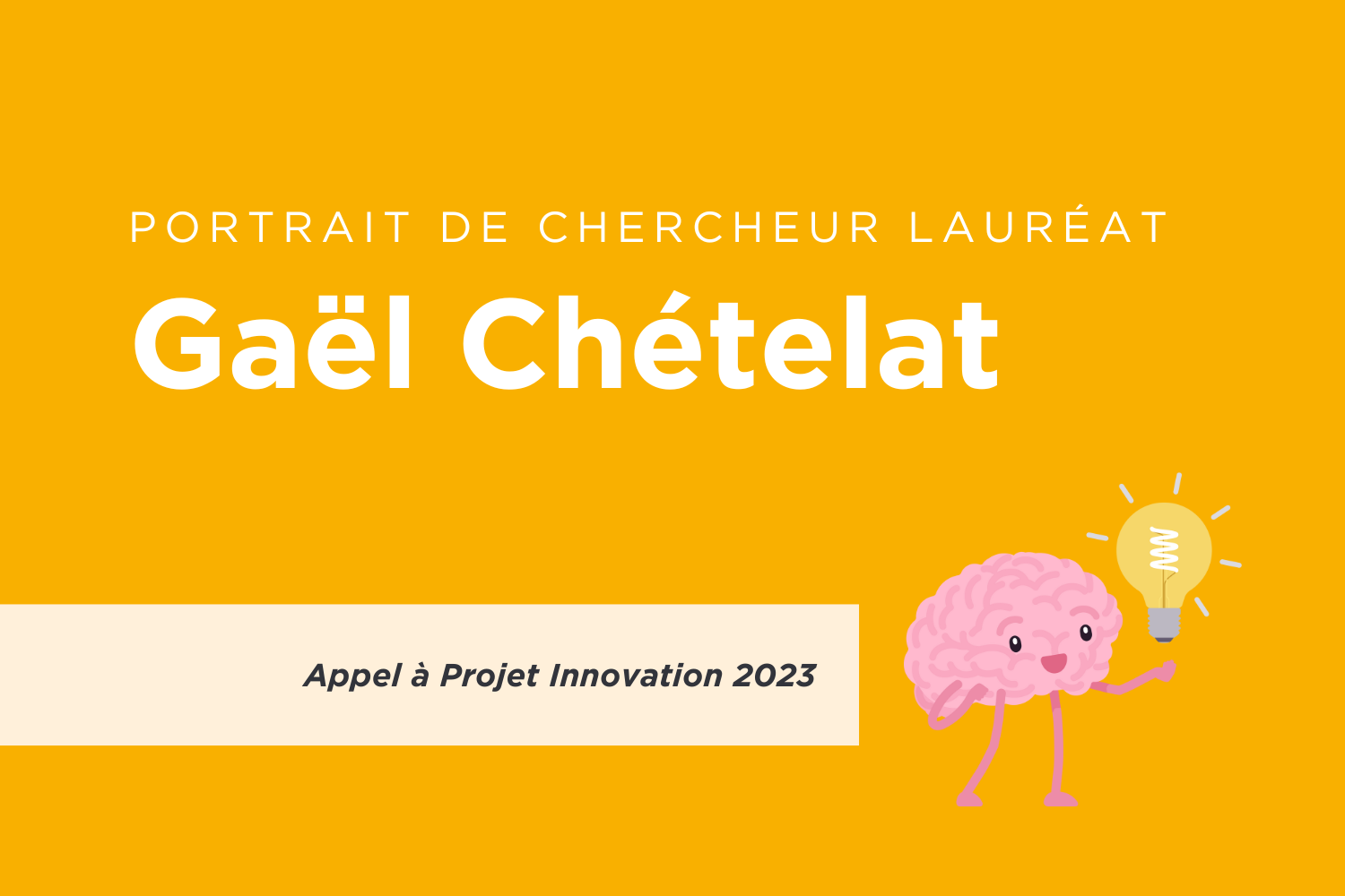 Portrait de chercheur lauréat : Gaël Chételat - Fondation Alzheimer