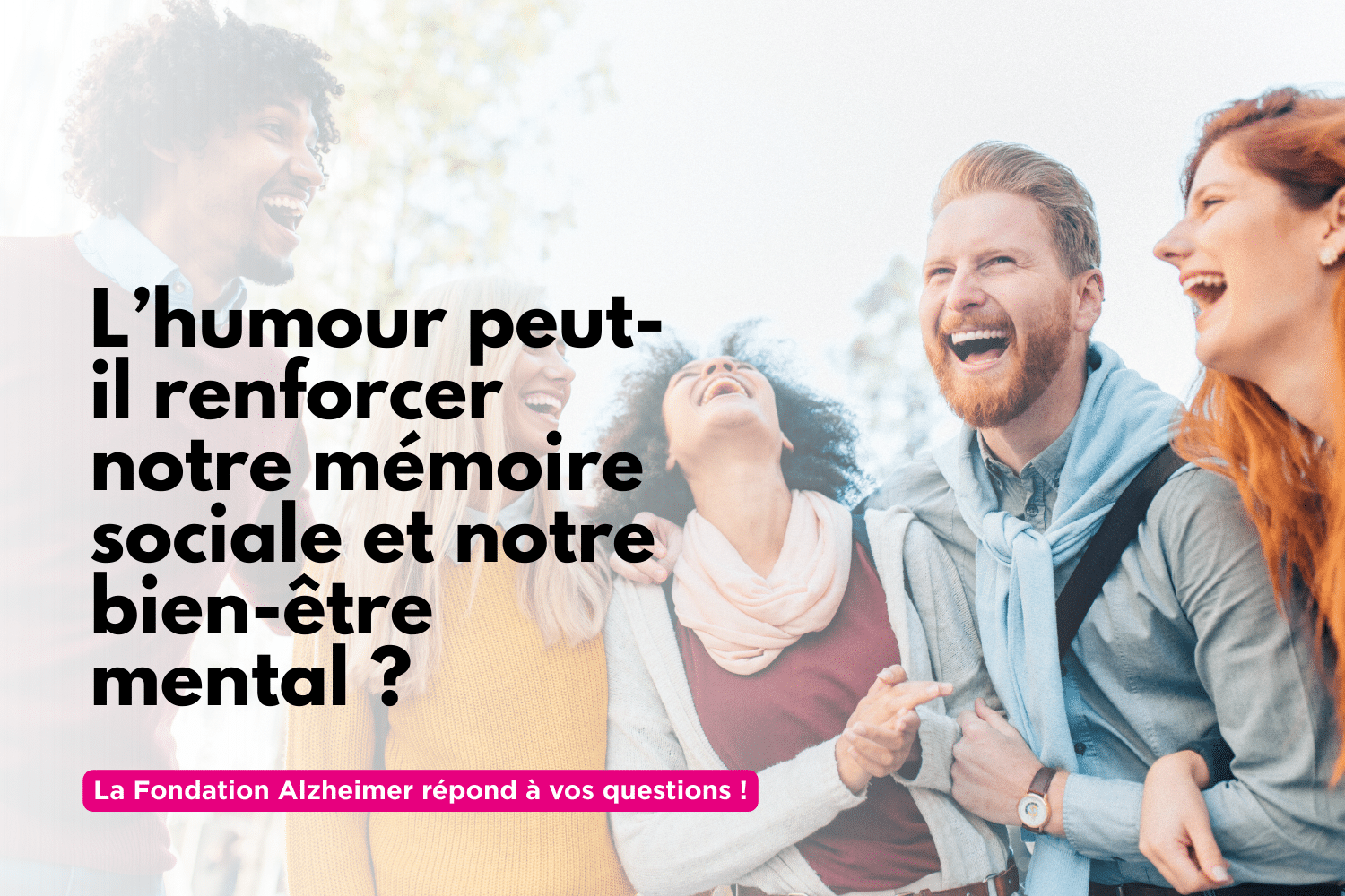 Le pouvoir de l’humour sur notre cerveau et notre bien être - Fondation ...